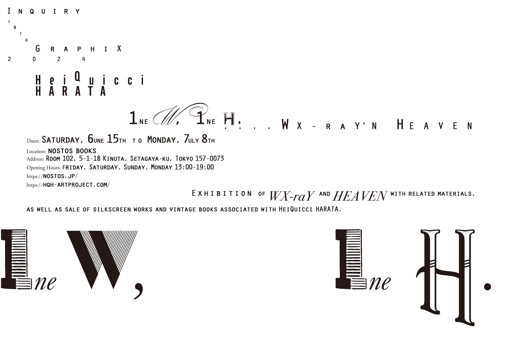 6月15日～7月8日【HeiQuicci HARATA 1ne W, 1ne H. .......WX-raY’ n HEAVEN @ no